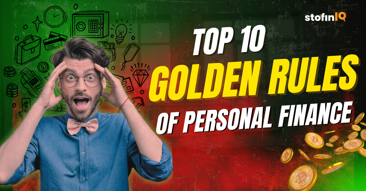 10 Golden Rules of Personal Finance for Beginners - StofinIQ
